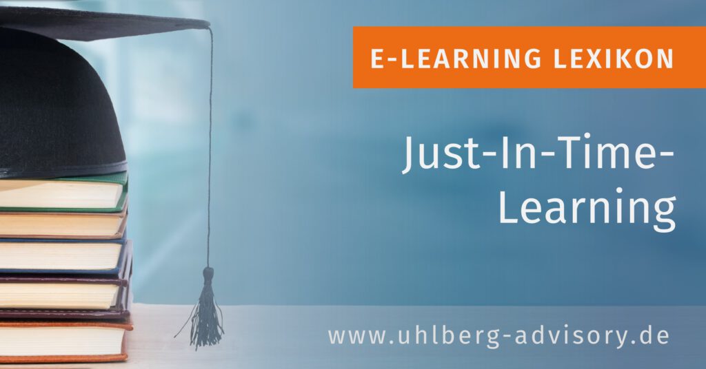 Just-In-Time-Learning - Uhlberg Advisory
