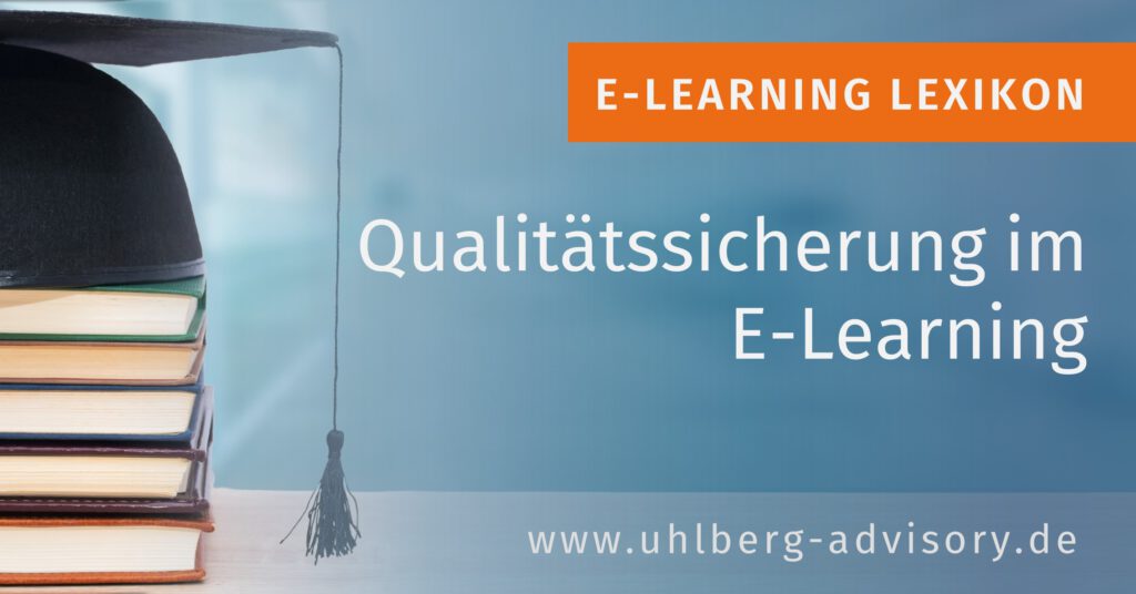 Qualitätssicherung im E-Learning - Uhlberg Advisory