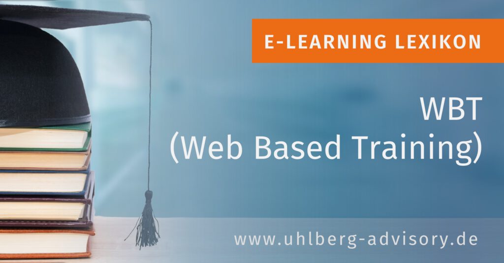 WBT (Web Based Training) | E-Learning Lexikon